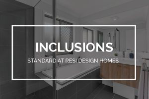 Resi Design Homes – If you can dream it, we can build it